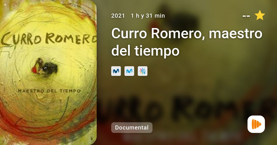 Curro Romero, maestro del tiempo (2021) - PlayMax
