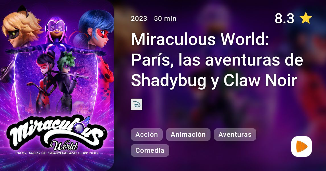 Miraculous World: París, las aventuras de Shadybug y Claw Noir (2023) - PlayMax